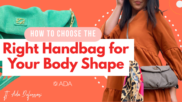 How to Choose the Right Handbag for Your Body Shape